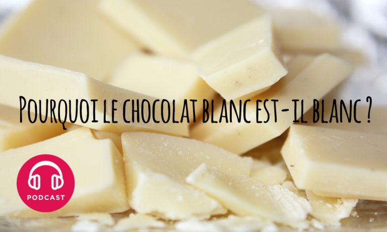 Pourquoi le chocolat blanc est-il blanc